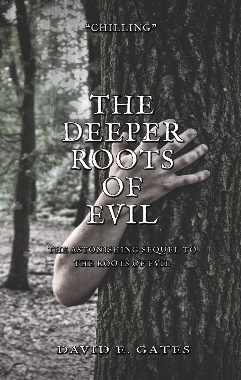 The Deeper Roots of Evil | David E. Gates